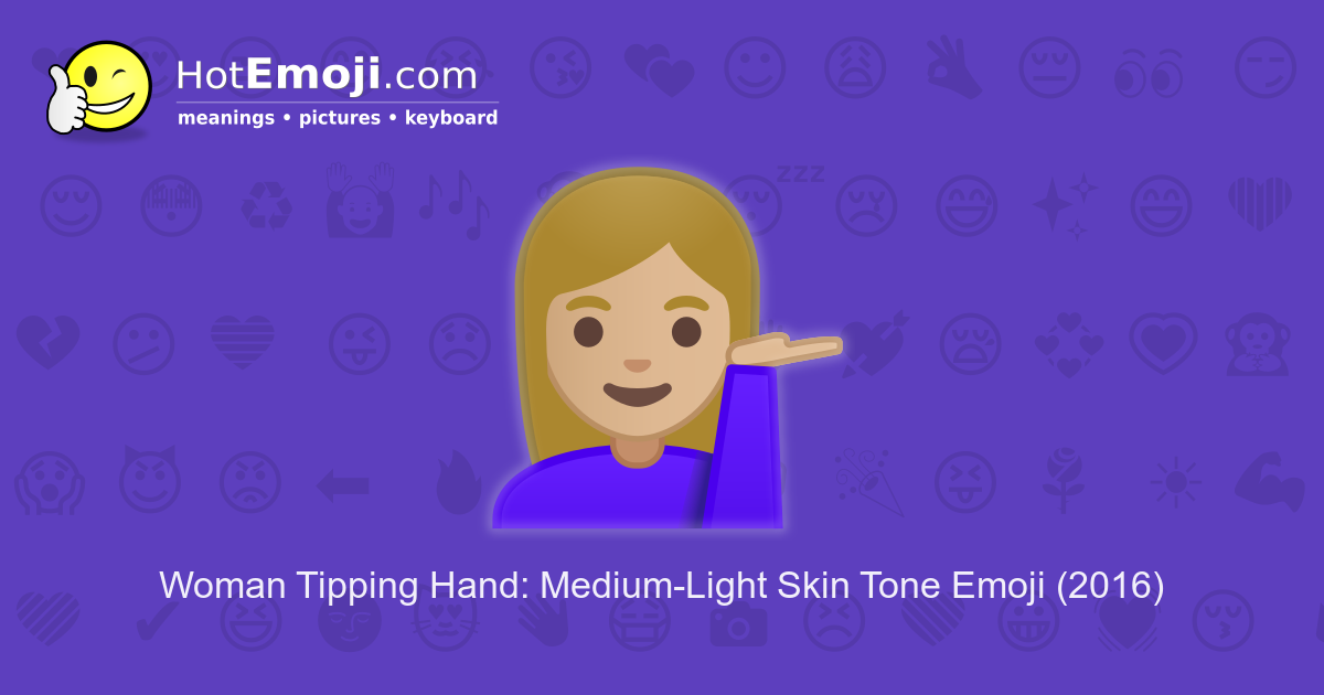 💁🏼‍♀️ Woman Tipping Hand Emoji with Medium-Light Skin Tone Meaning
