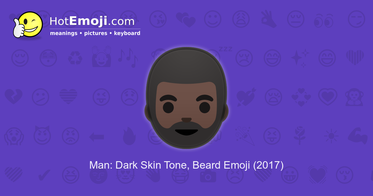 🧔🏿 Man: Dark Skin Tone, Beard Meaning with Pictures: from A to Z