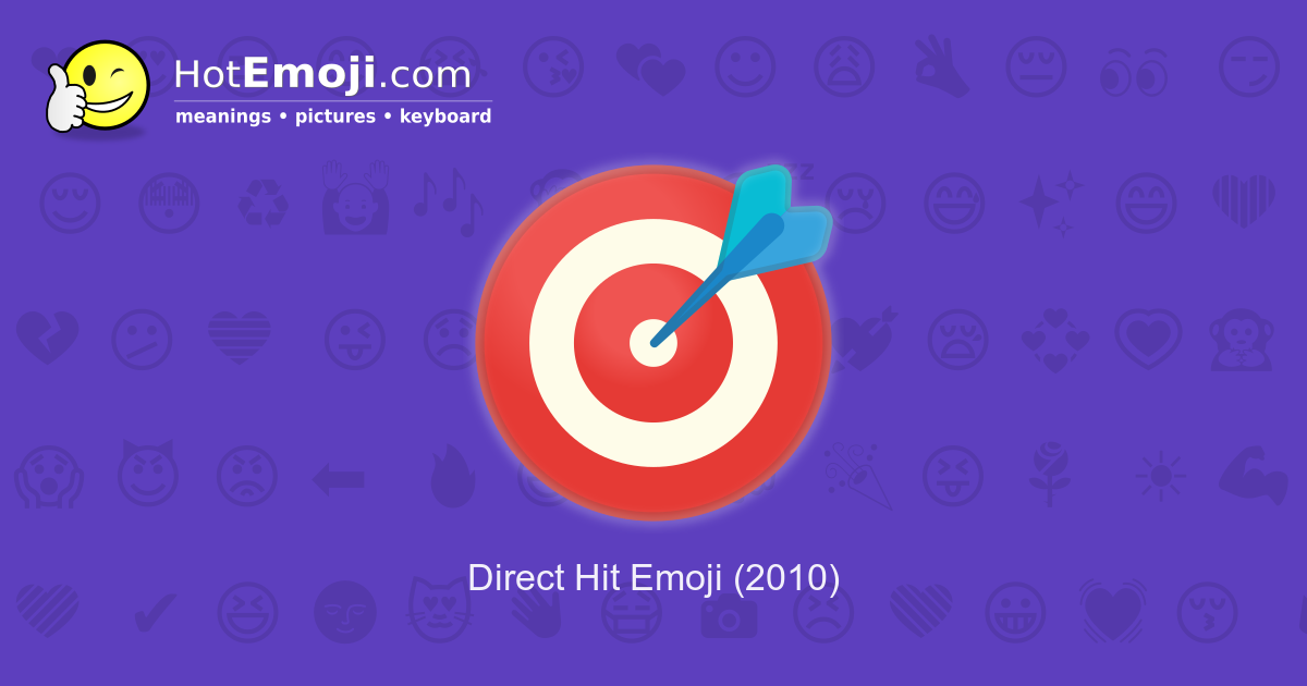 🎯 Direct Hit Emoji Meaning with Pictures: from A to Z